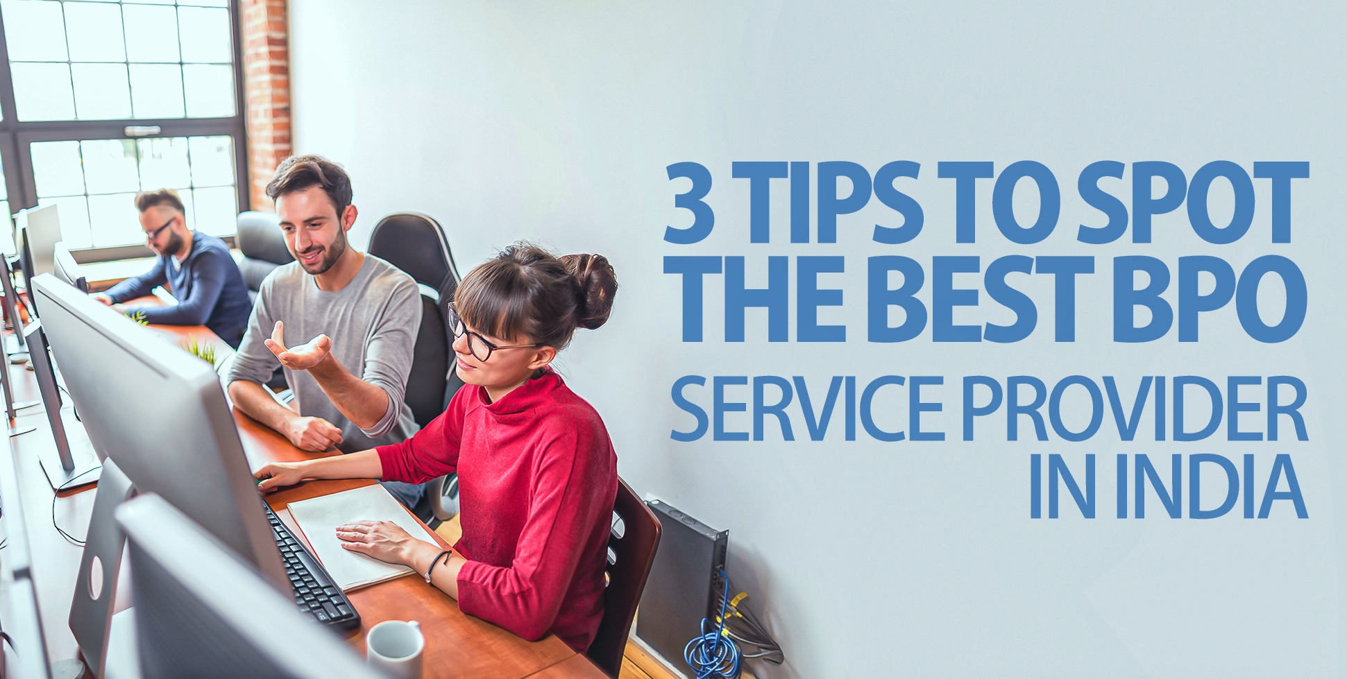 3 Tips To Spot The Best BPO Service Provider in India - MET Technologies